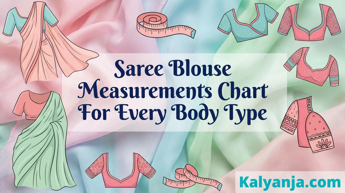 Saree Blouse Measurements Chart for Every Body Type & Size – Kalyanja